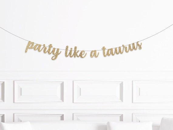 Astrology Birthday Banner Party Like A Taurus Banner Zodiac | Etsy