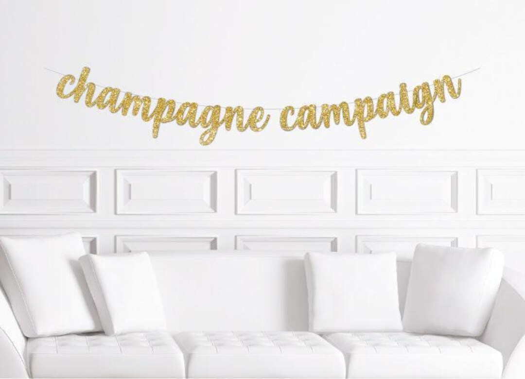 Champagne Campaign Banner Gold Glitter, Bachelorette Party Banner ...