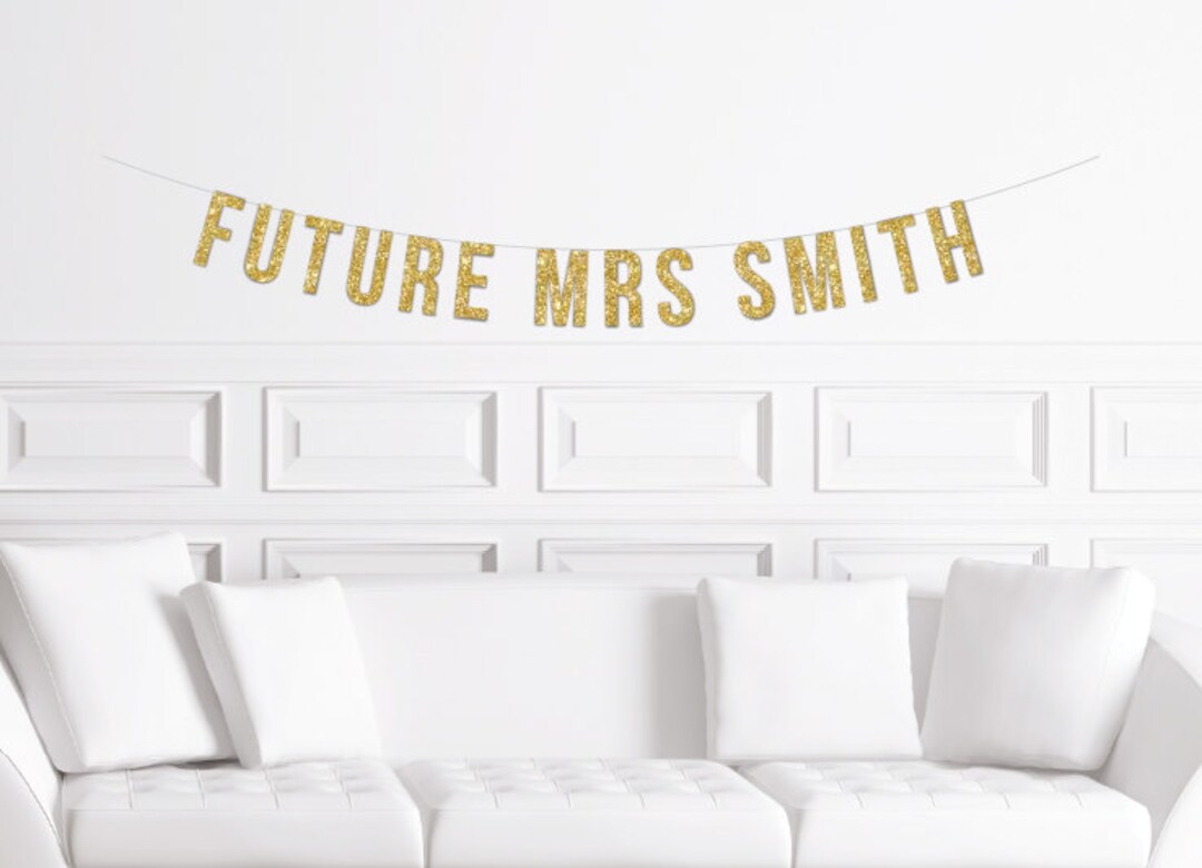 Custom Future Mrs Banner / Gold Glitter Bridal Shower Sign ...