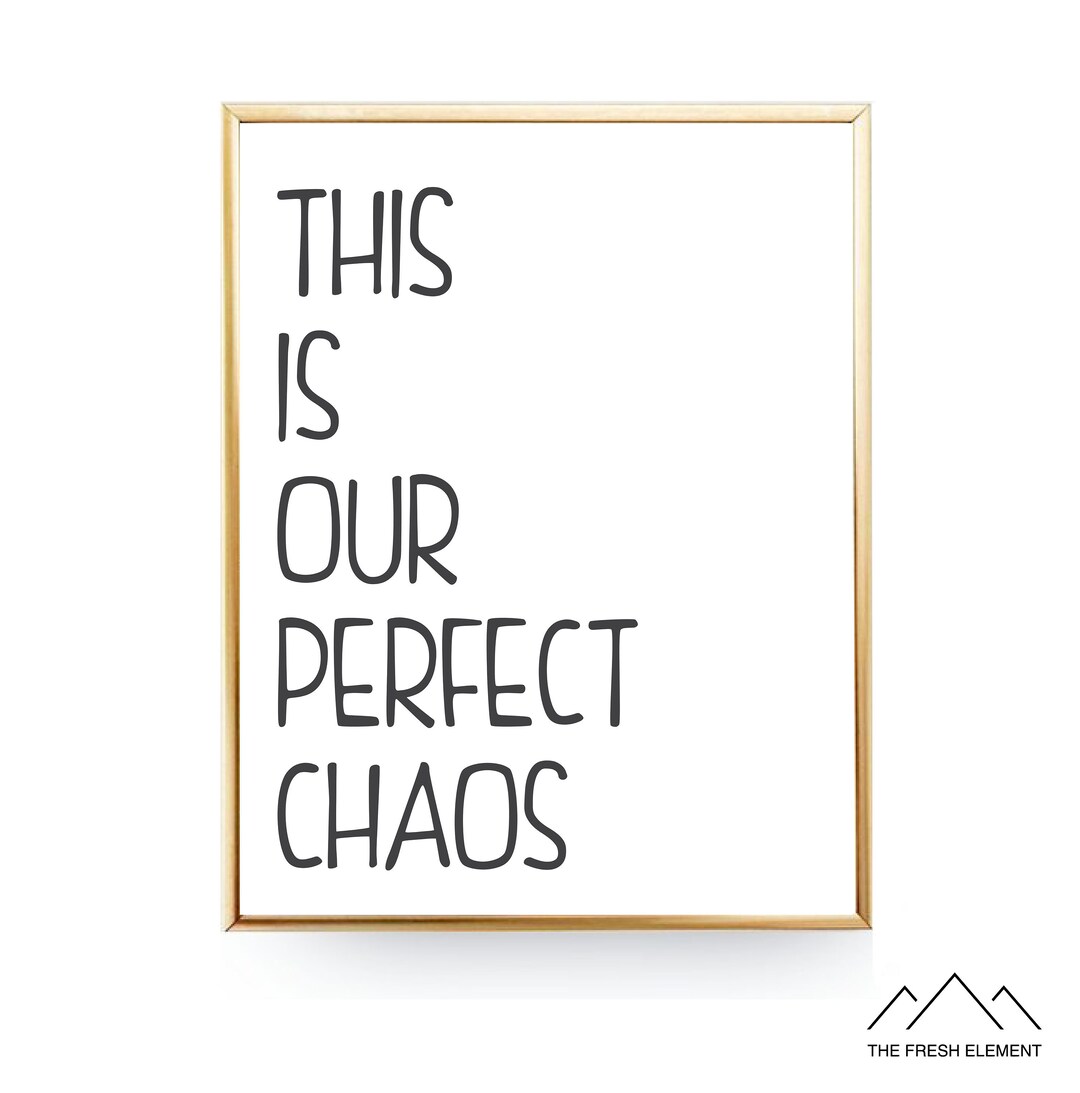 This Our Perfect Chaos Printable Wall Art Entryway Sign Printables ...