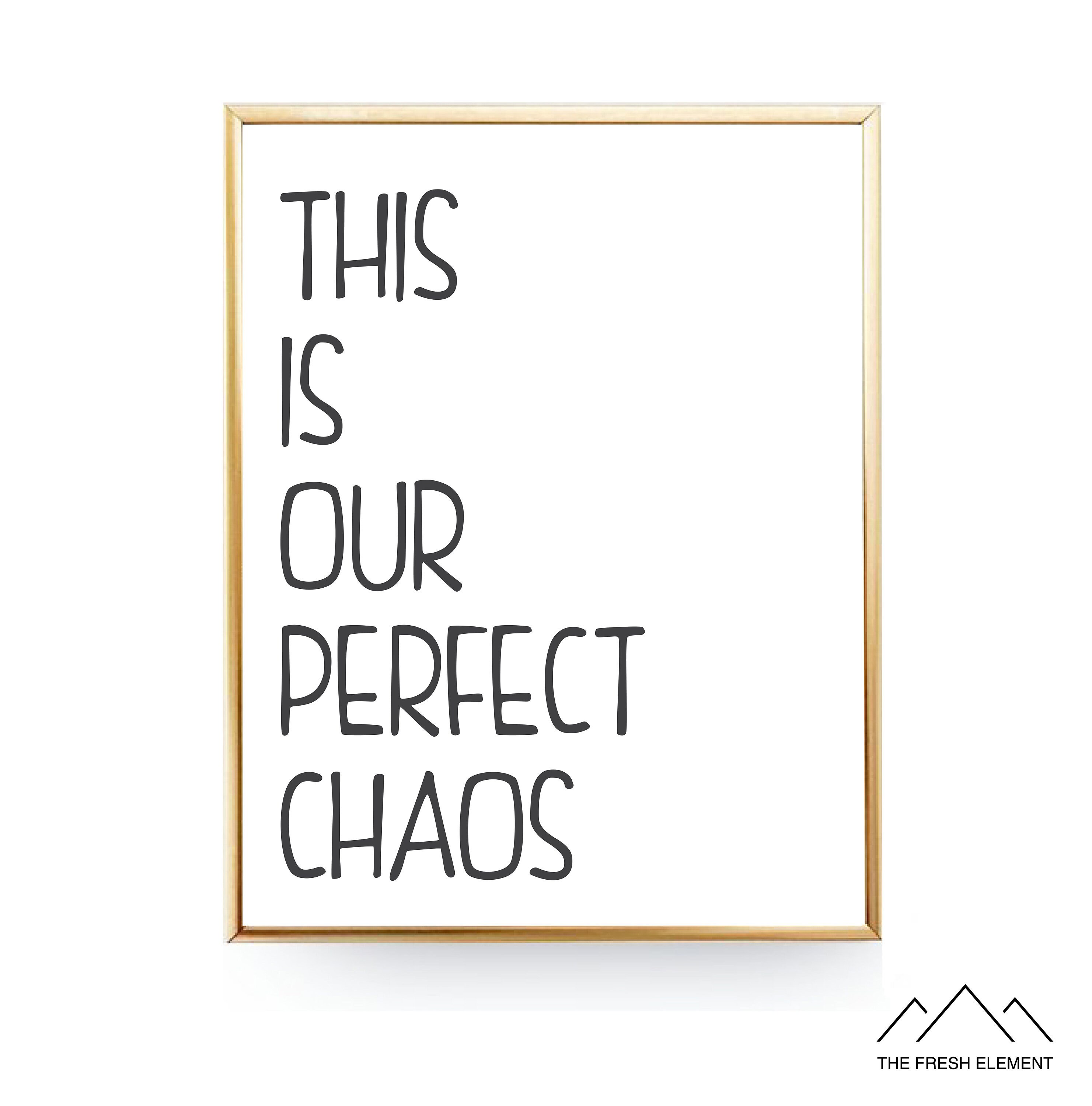 This Our Perfect Chaos Printable Wall Art Entryway Sign | Etsy