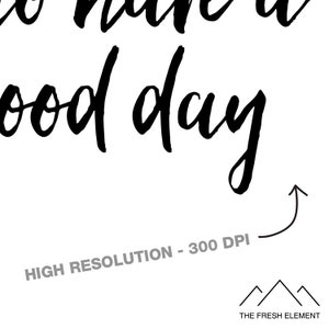 Today is A Good Day to Have A Good Day Sign Printable Quotes Home Decor ...