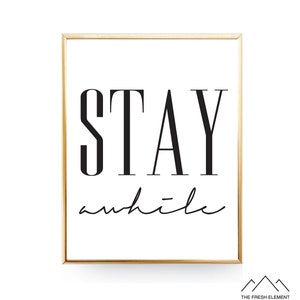 Stay Awhile Print Instant Download Stay Awhile Poster Stay Awhile Art ...