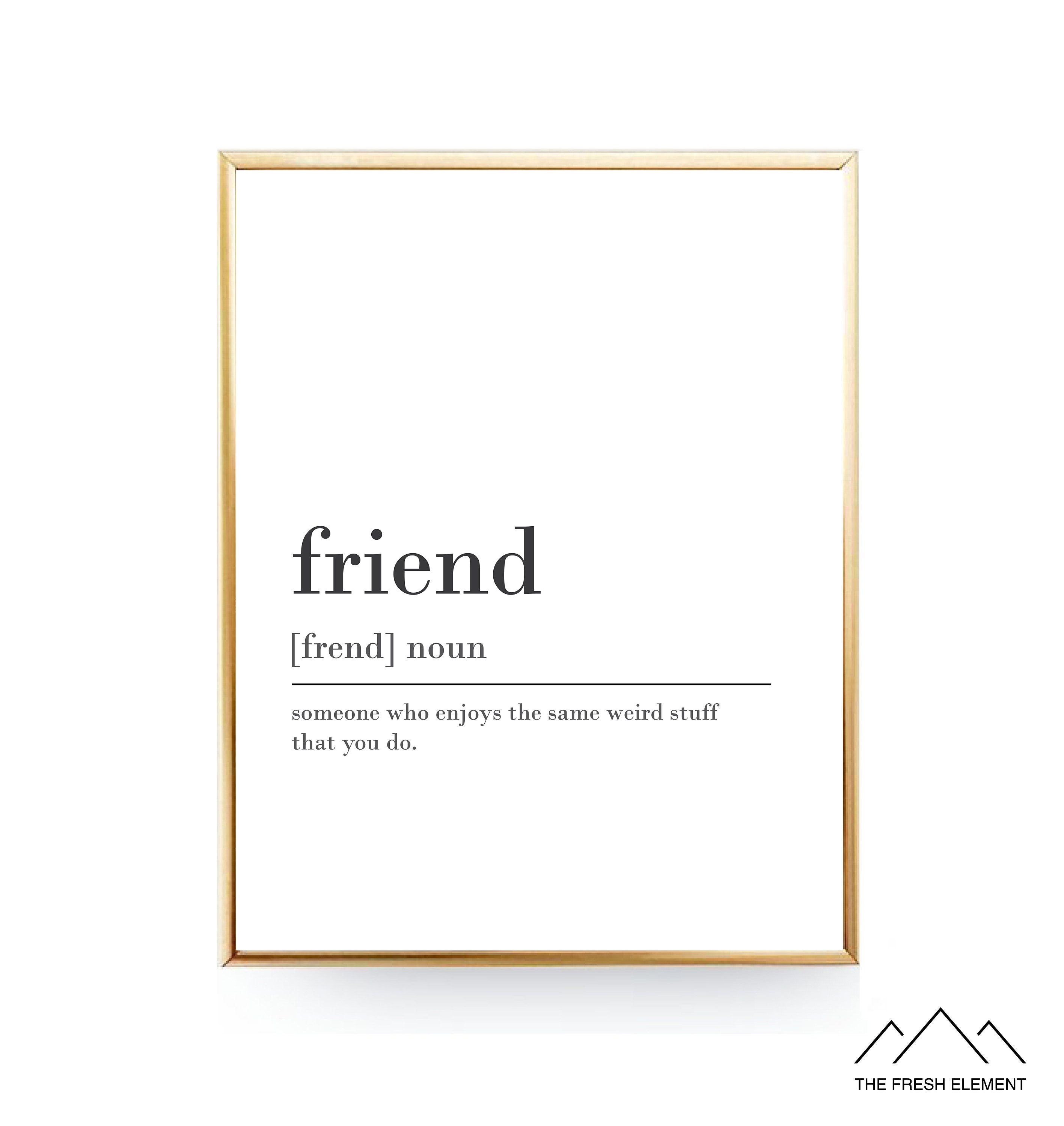 Friend Definition Print Sign With Quote Wall Art DIGITAL PRINT | Etsy