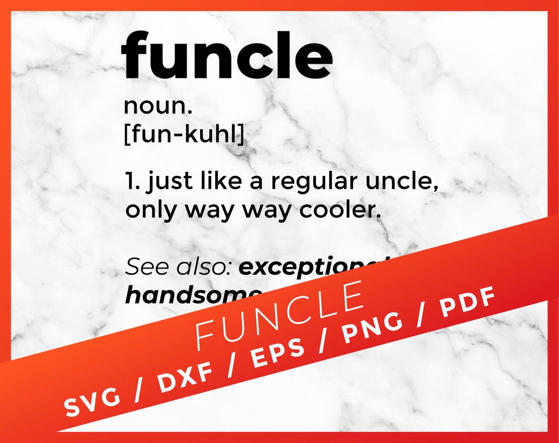 Funcle Definition SVG Funcle Dictionary SVG Uncle SVG for - Etsy