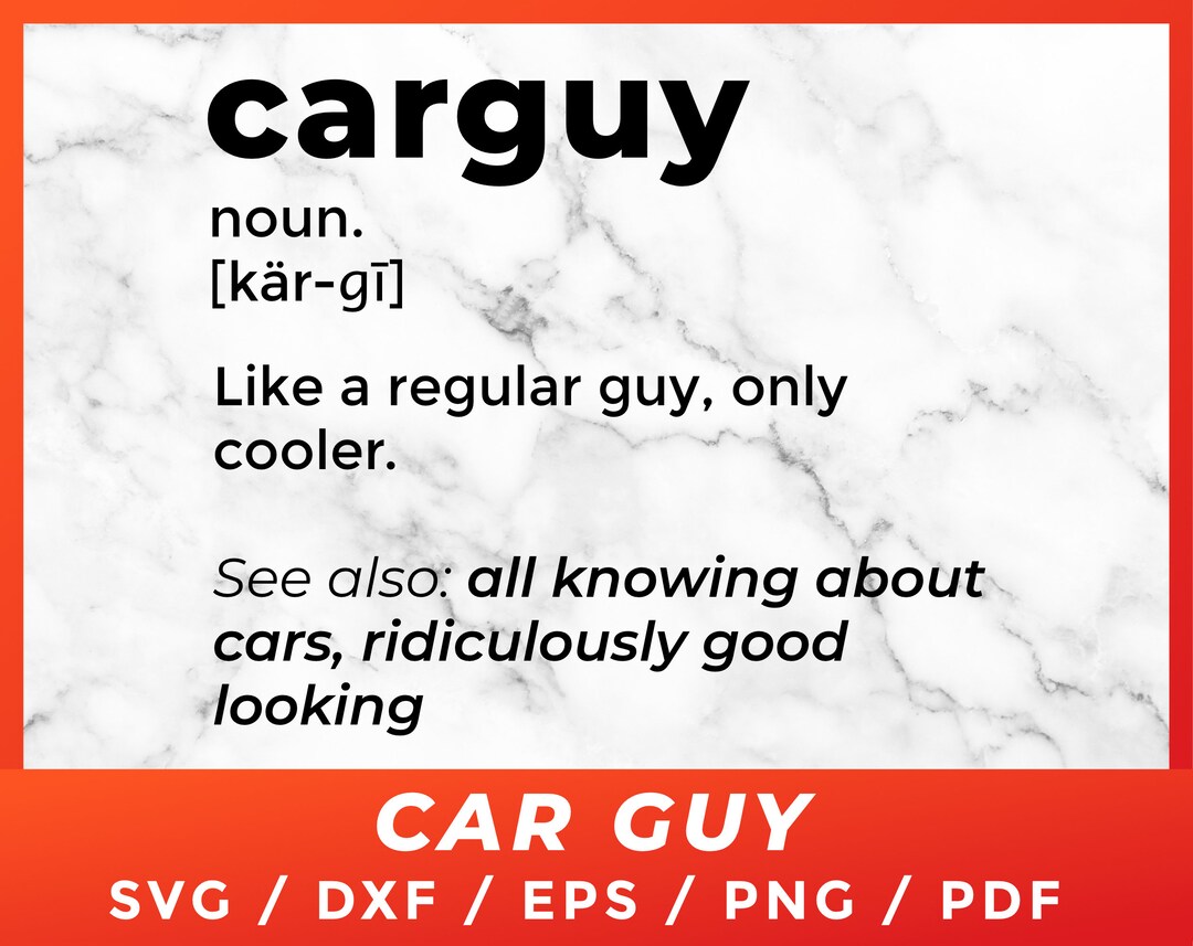Car Guy SVG, Carguy Fomula Race Car Definition Dictionary for Cricut ...
