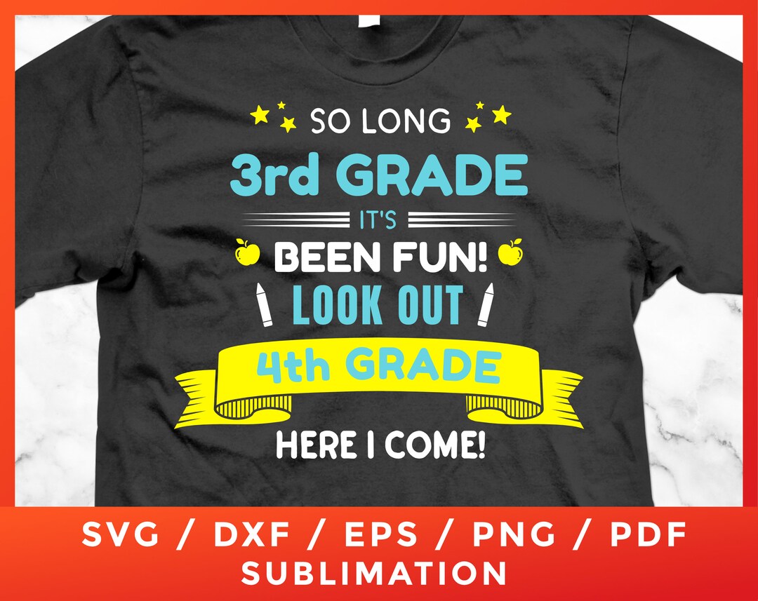 Kids so Long 3rd Grade Last Day School 4th Grade for Cricut Sublimation ...