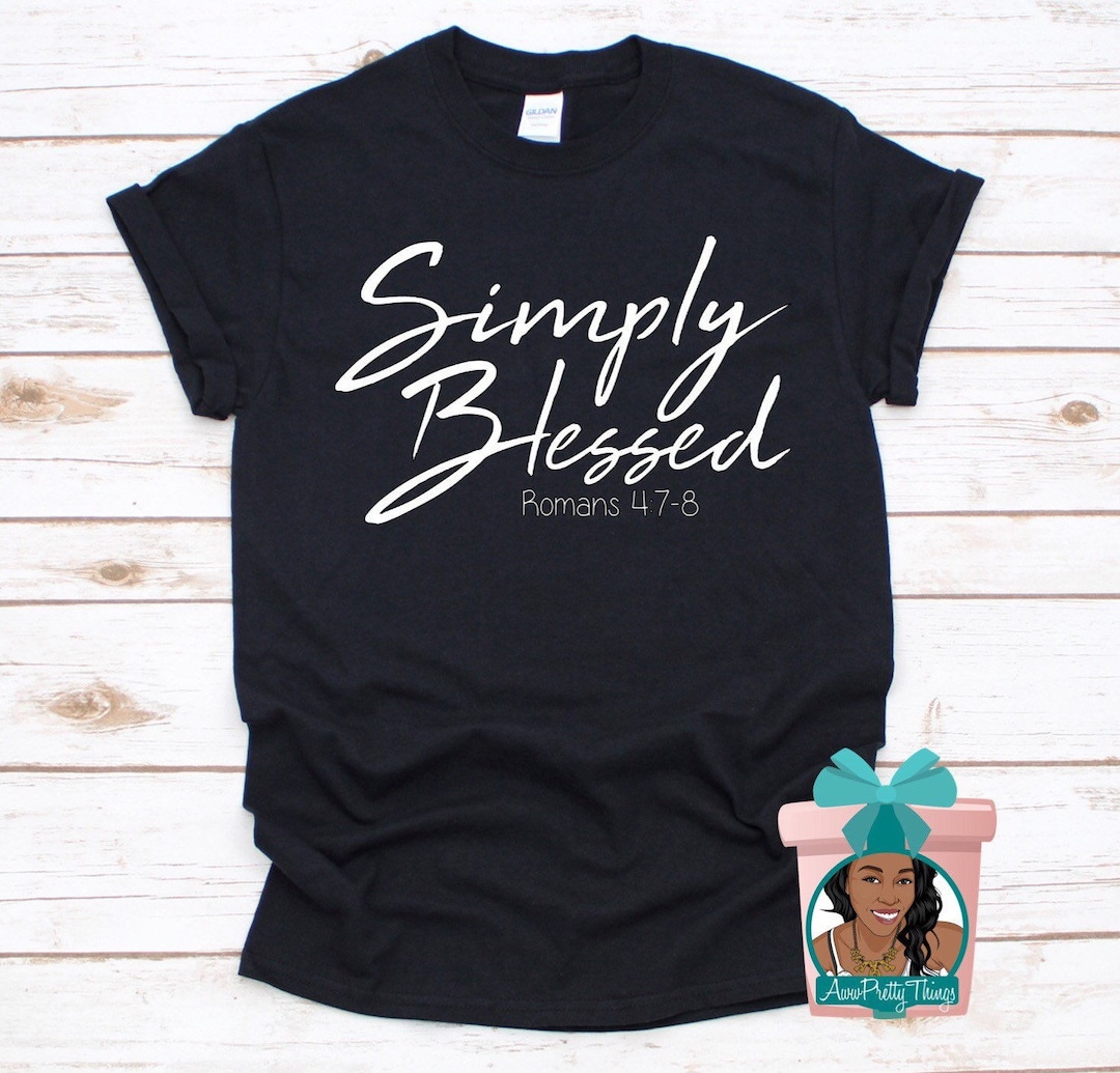 Simply Blessed Shirt Blessed Beyond Measure Gratitude Shirt Blessings ...