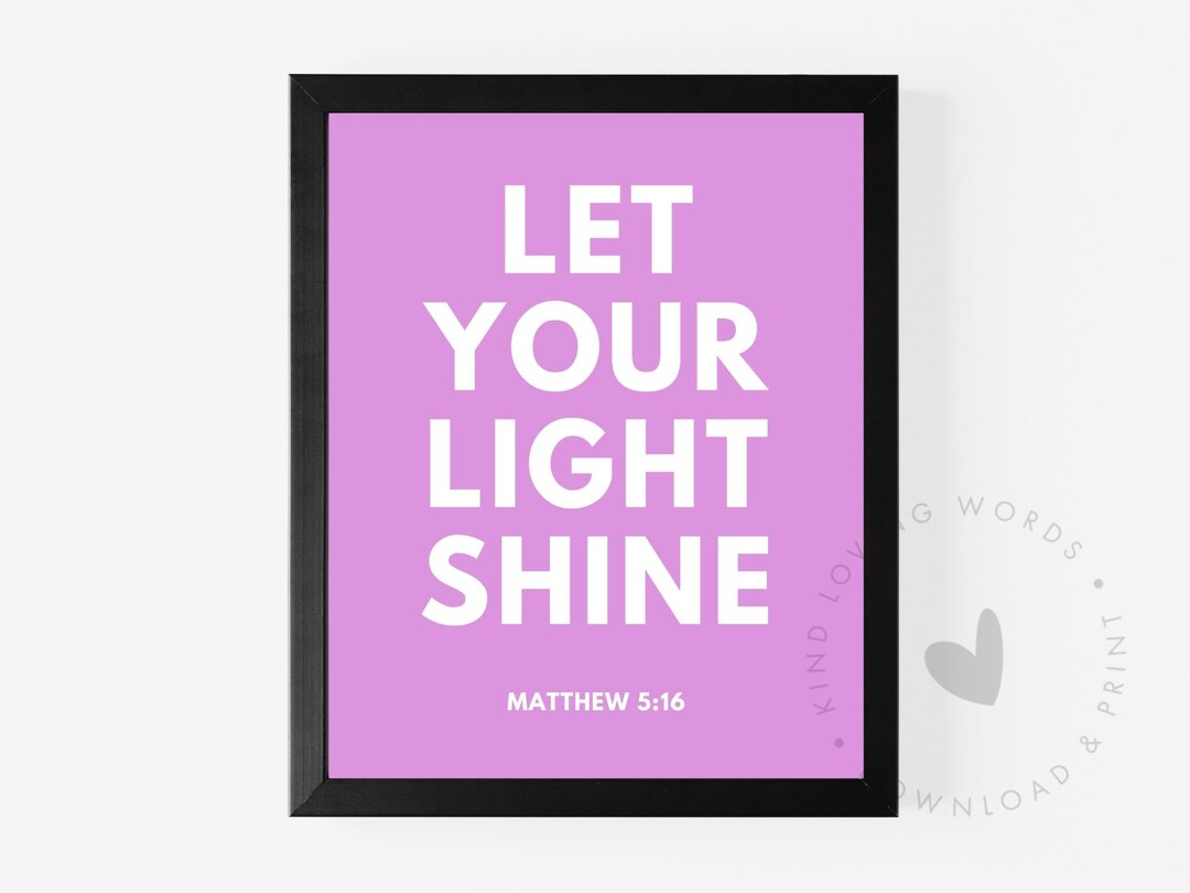 Let Your Light Shine, Bible Verse Poster, Bible Verse Wall Art, Bright ...