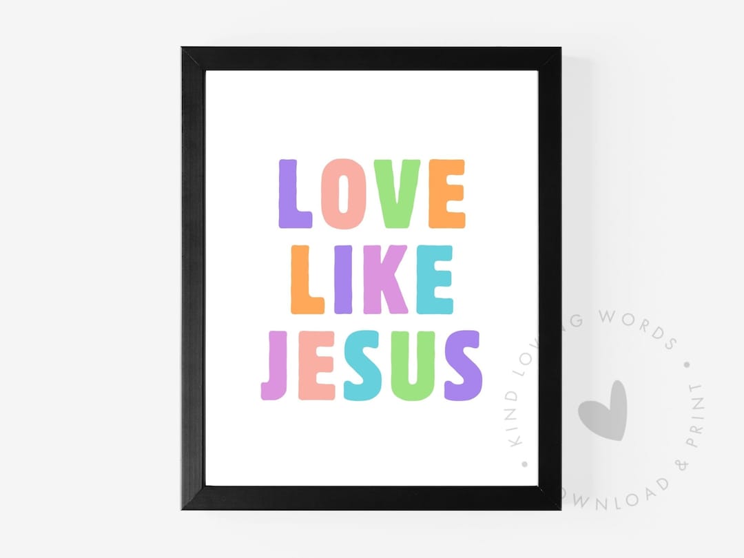 Love Like Jesus, Bible Verse Wall Art, Bible Verse Poster, Rainbow Text ...