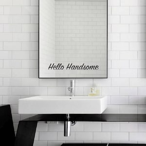 Hello Gorgeous + Hello Handsome Mirror Decal / Set of Hello Gorgeous ...