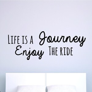 Life is a Journey Wall Decal Enjoy the Ride Motivational Quote Decor ...