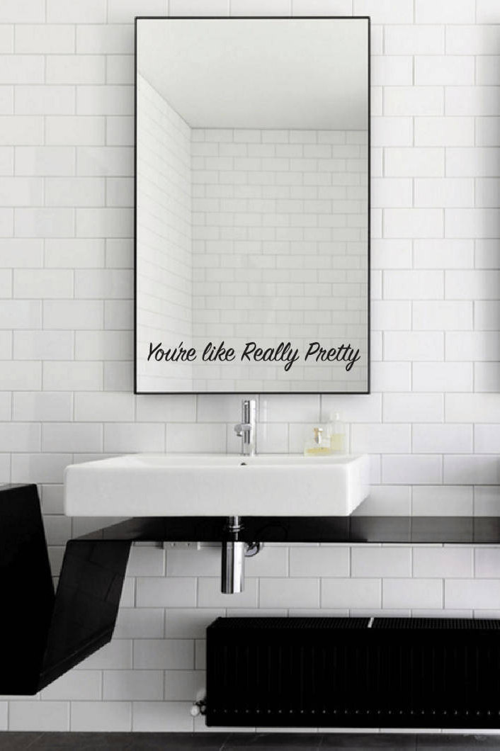 Youre Like Really Pretty Mirror Decal / Really Pretty Mirror | Etsy