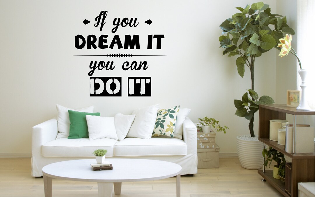 If You Dream It You Can Do It Wall Decal Motivation Quote Decor Wall ...