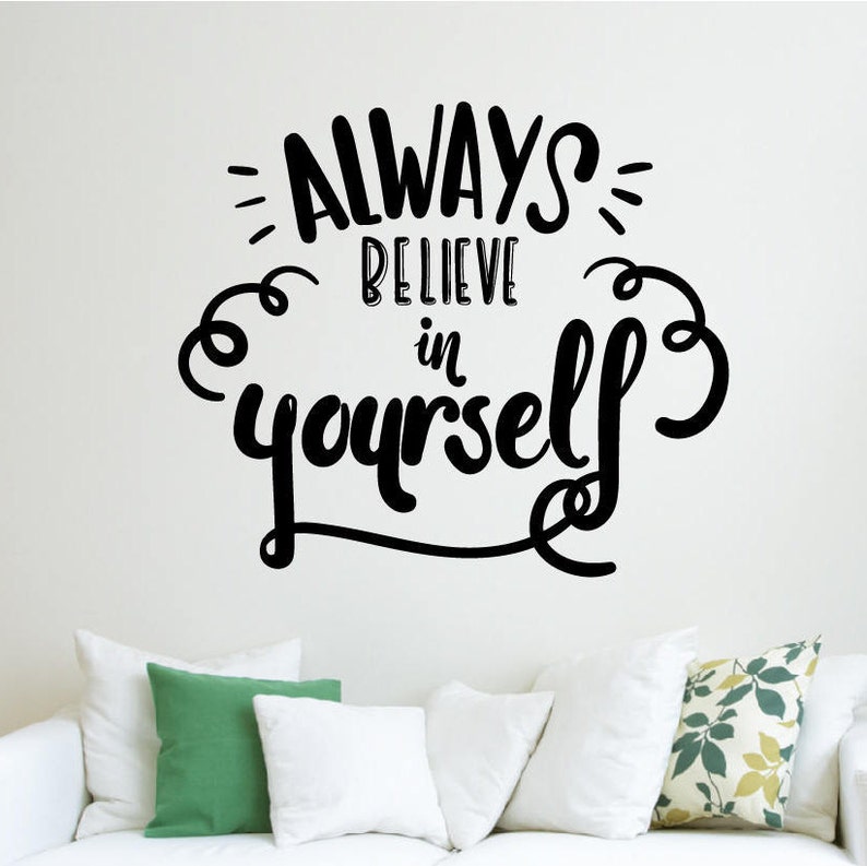 Always Believe in Yourself Wall Decal Decor Motivation Quote - Etsy ...