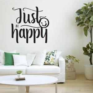 Just Be Happy Wall Decal Smile Motivation Quote Decor Wall Sticker Wall ...