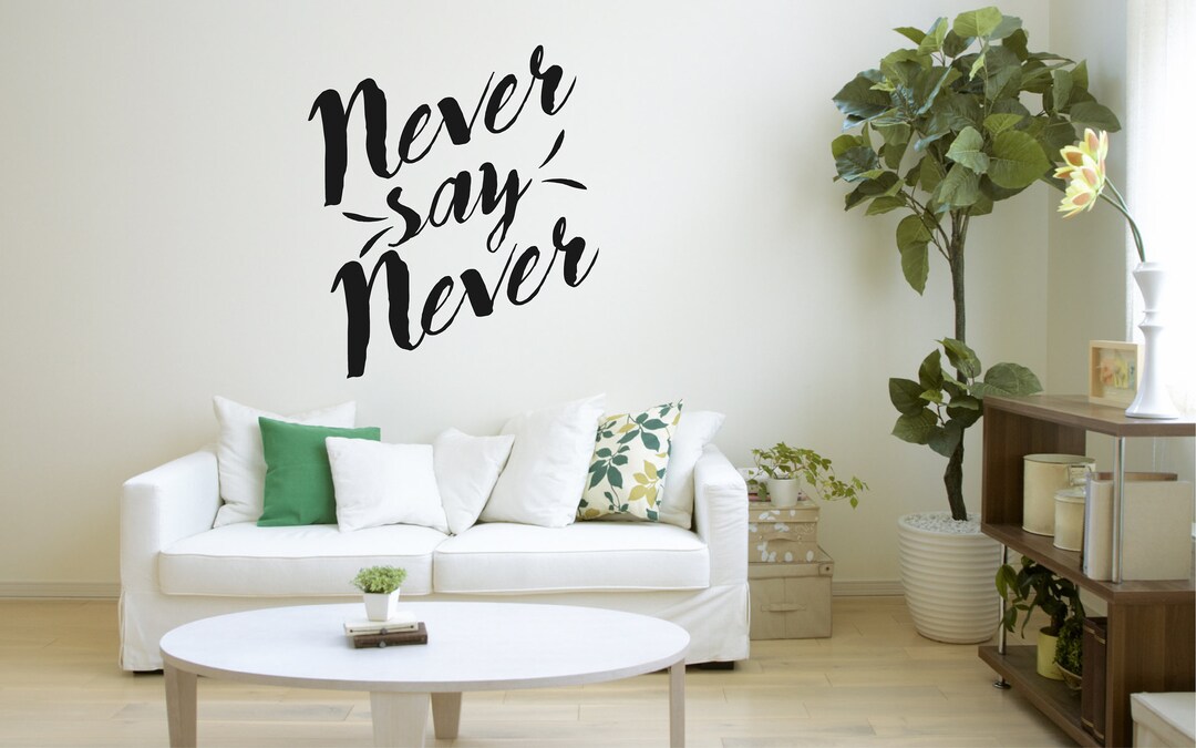 Never Say Never Wall Decal Motivation Quote Decor Wall Sticker Art ...