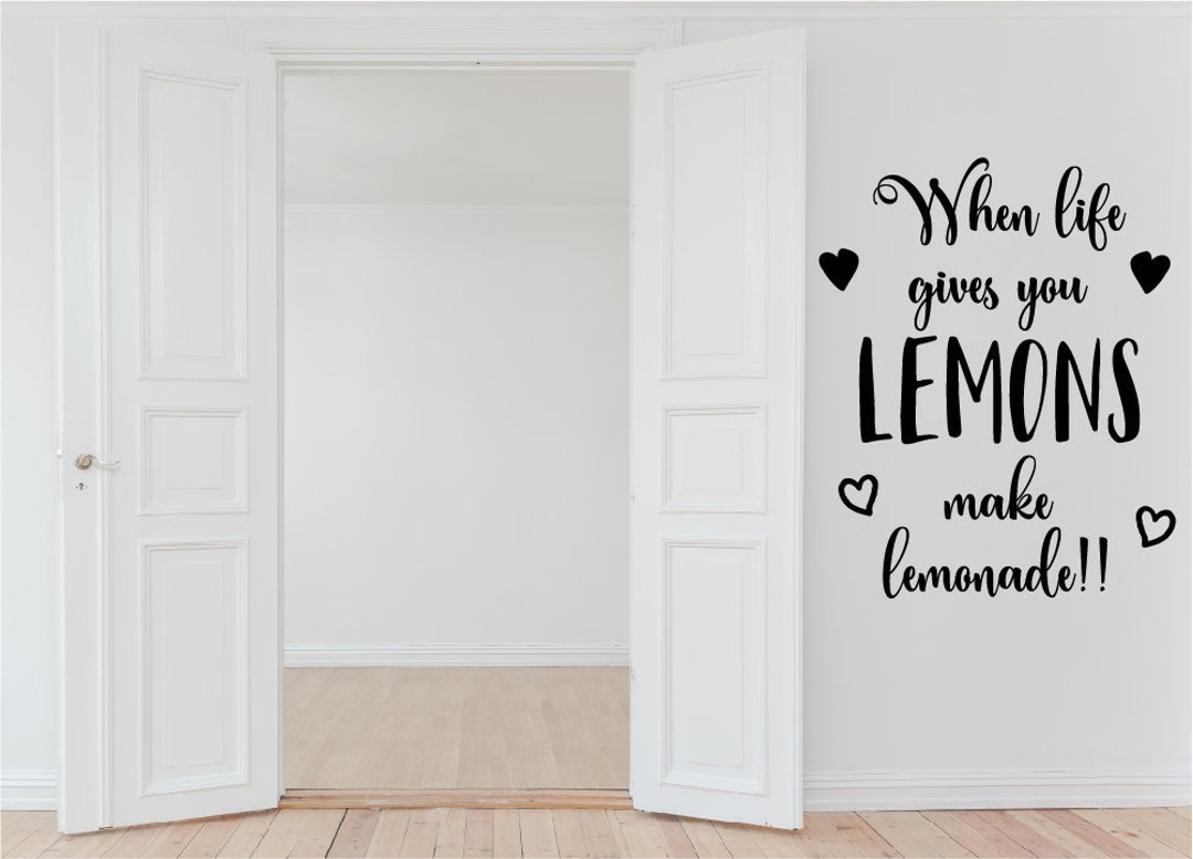 When Life Gives You Lemons Make Lemonade Wall Decal Motivation Quote ...