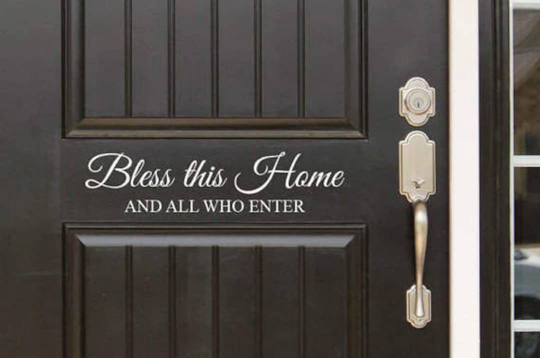 Bless This Home and All Who Enter Front Door (entryway) or Wall Vinyl ...
