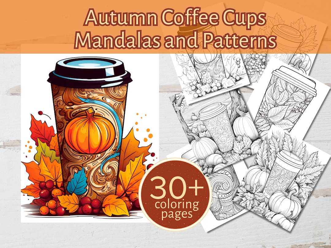 30+ Cozy Autumn Coffee Cups Mandalas and Patterns Printable Coloring ...