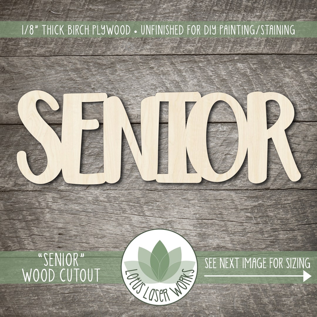 SENIOR Wood Sign, Senior Photo Prop, Graduation Party Decor, Laser Cut ...