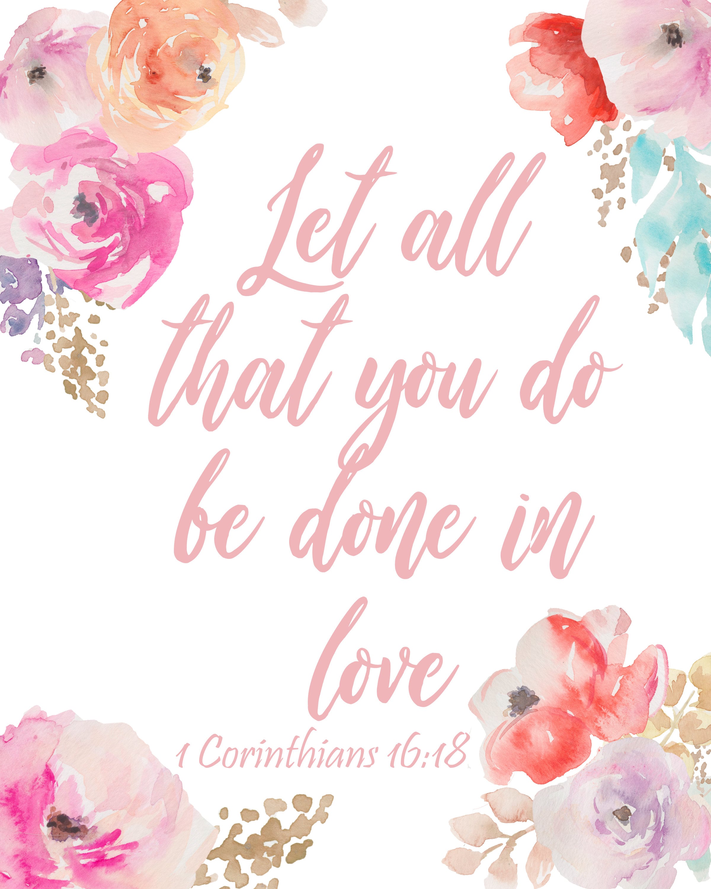 Let All You Do Be Done in Love - 1 Corinthians 16:18 Art Print Download ...