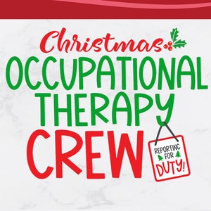 Christmas Occupational Therapy Svg, OT Christmas Crew, Holiday OT Svg ...