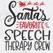 Christmas Speech Therapy Svg Santas Favorite Speech Therapy - Etsy