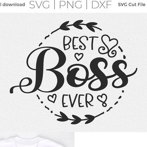 Best Boss Ever Svg, Boss Svg, Boss Appreciation, Boss Gift Ideas, Boss ...