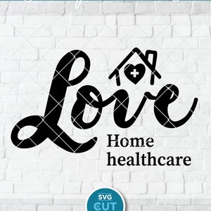Home Health Aide Svg, Home Health Aid Svg, Love Home Healthcare Svg ...