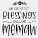 Memaw Svg, Mother's Day Memaw, Grandma Memaw Svg, My Greatest Blessings ...