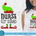 Christmas Nurse svg Elf squad svg holiday nurse svg png dxf | Etsy