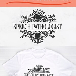 Speech Pathologist Svg, Speech Pathologist Svg, Floral Split Flower ...