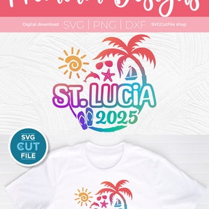 St. Lucia SVG, St. Lucia Urlaub, 2025 svg, St. Lucia PNG, Sublimation ...