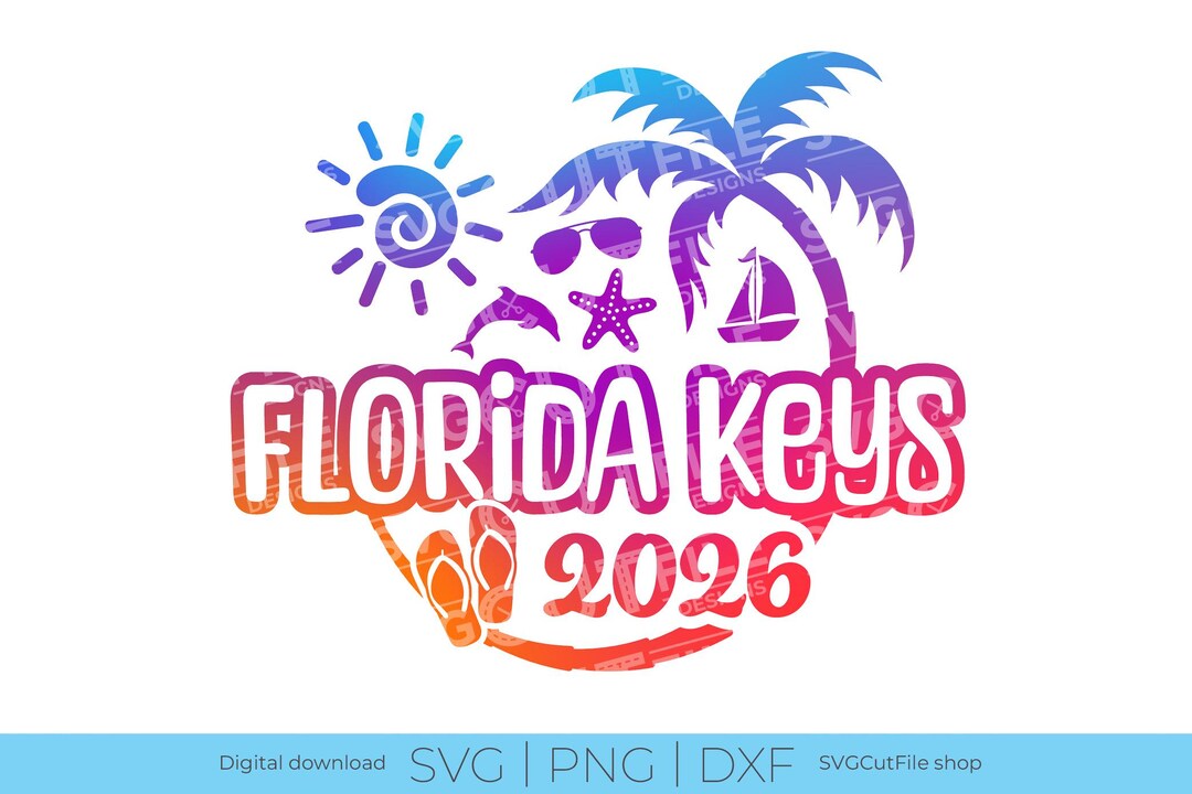 Florida Keys SVG, Florida Keys Vacation, 2026 Svg, Florida PNG, Png for ...