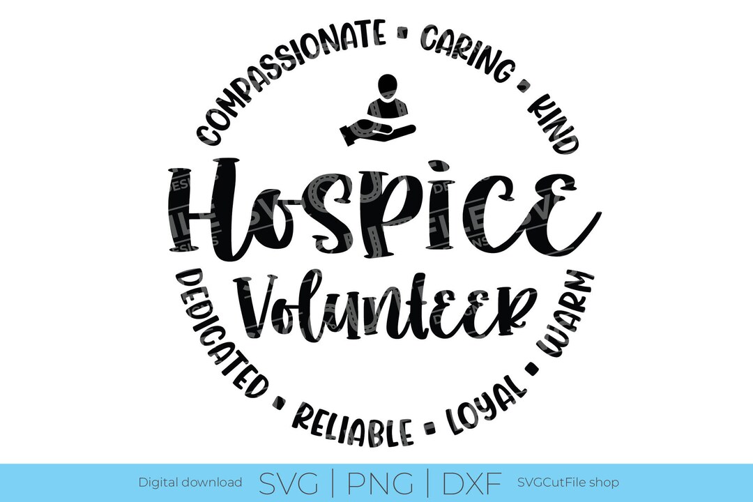 Hospice Volunteer Svg, Hospice Work Svg, Volunteer Appreciation Svg ...
