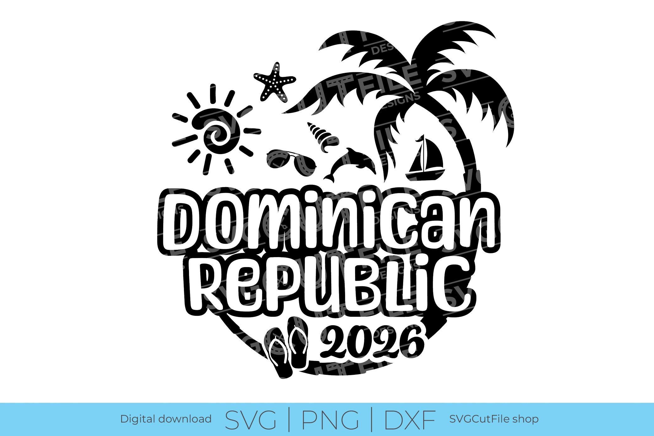 Dominican Republic SVG, Dominican Republic Vacation, 2026 Svg, DR PNG ...