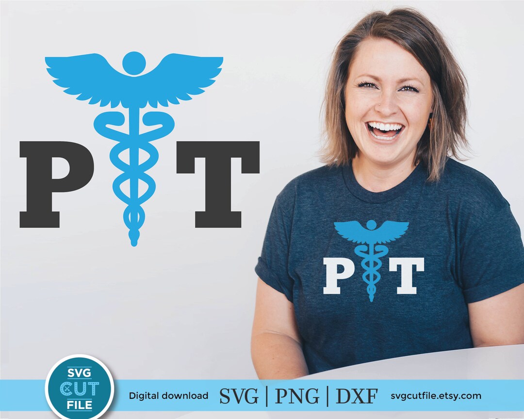 Physical Therapist Svg, Physical Therapy Svg, PT Caduceus, PT Svg, Love ...