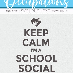 School Social Worker Svg, Social Work Svg, Keep Calm Im a School Social ...