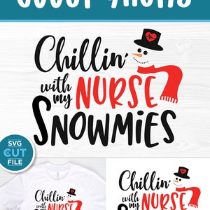 Christmas Nurse Svg, Chillin With My Snowmies Svg, Holiday Nurse Svg ...