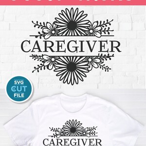 Caregiver Svg, Care Giver Appreciation Svg, Split Floral Frame Svg ...