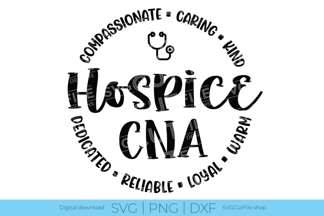 Hospice CNA Svg, Hospice Svg, Certified Nursing Assistant, Caregiver ...