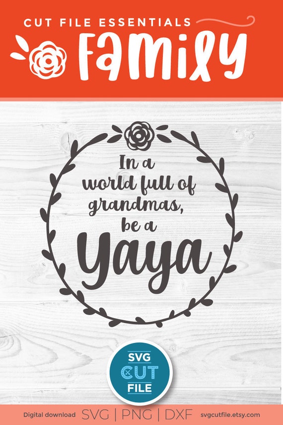 Yaya Svg in a World Full of Grandmas Be a Yaya Svg Cute Yaya - Etsy