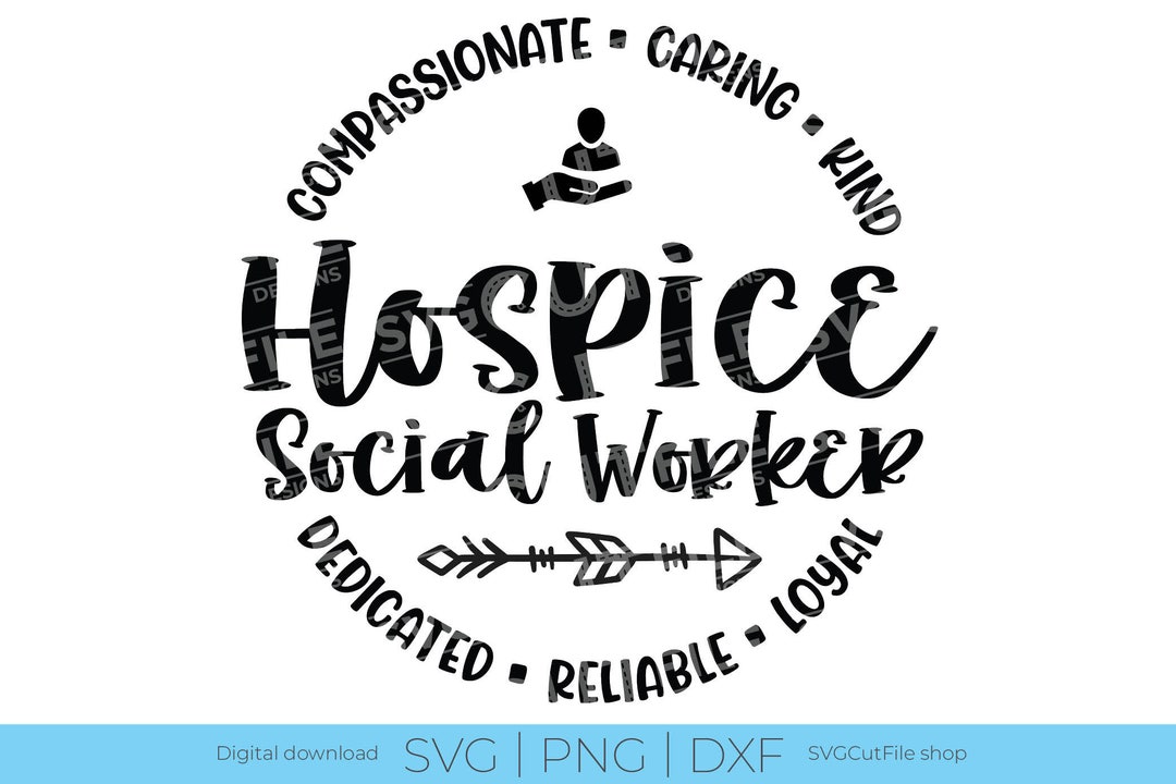 Hospice Social Worker Svg, Hospice Social Work Svg, Appreciation Svg ...