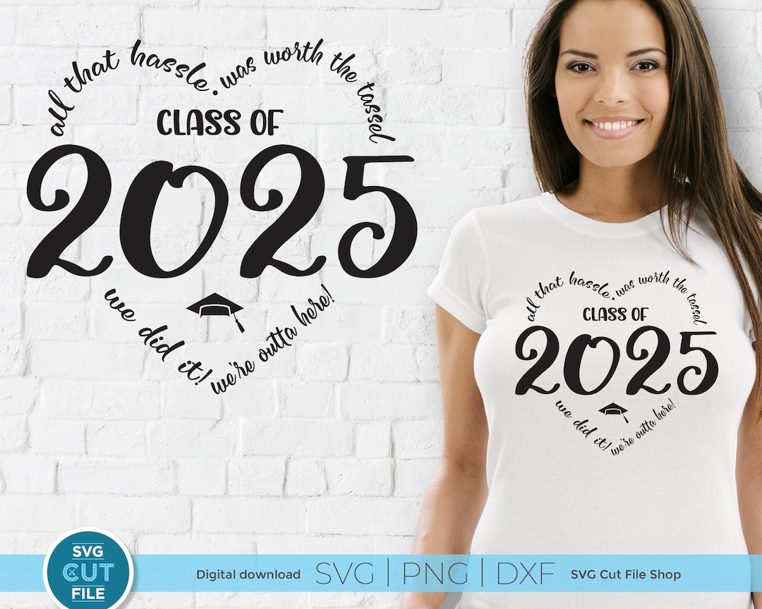 2025 Graduation Svg, Class of 2025 Svg, 2025 Grad Svg, 2025 Senior ...