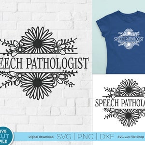 Speech Pathologist Svg, Speech Pathologist Svg, Floral Split Flower ...