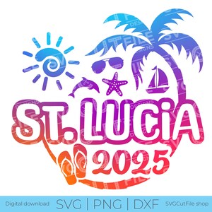 St. Lucia SVG, St. Lucia Urlaub, 2025 svg, St. Lucia PNG, Sublimation ...
