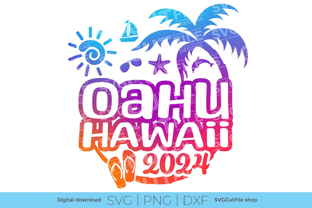 Oahu Hawaii SVG, Vacation, 2024 Svg, Hawaii PNG, Png for Sublimation ...