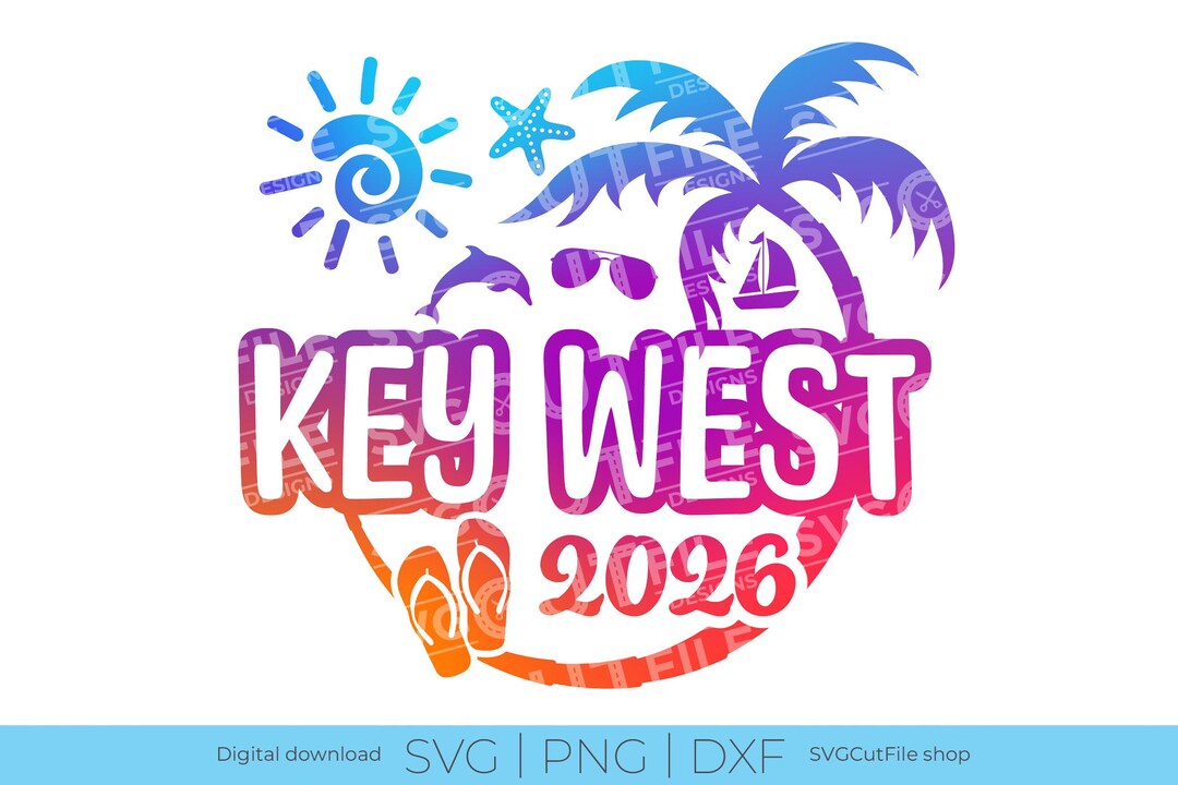 Key West SVG, Key West Vacation, 2026 Svg, Key West Florida, Png for ...