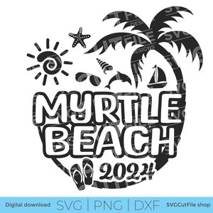 Myrtle Beach Svg, South Carolina SVG, Myrtle Beach SC Vacation, 2024 ...